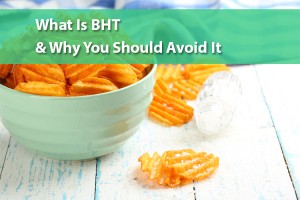 What Is BHT (BUTYLATED HYDROXYTOLUENE) And Why You Should Avoid It.